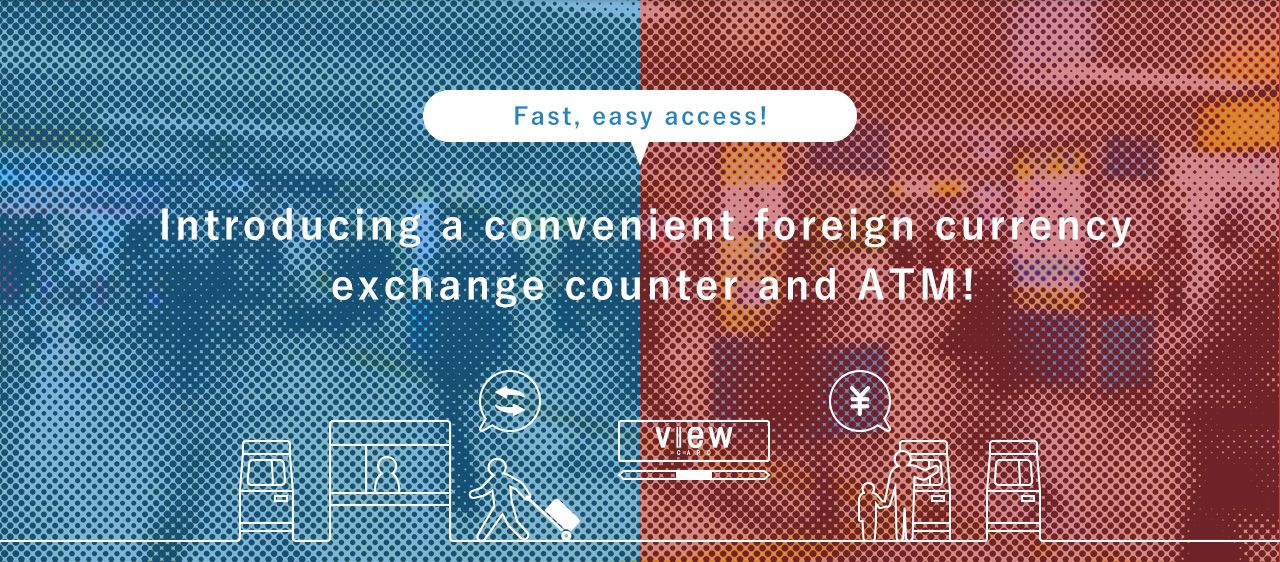 Introducing a convenient foreign currency exchange counter and ATM ...